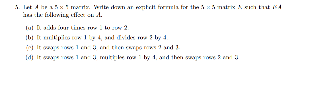 Solved 5. ﻿Let \( ﻿A \) ﻿be a \( 5 \times 5 \) ﻿matrix. | Chegg.com