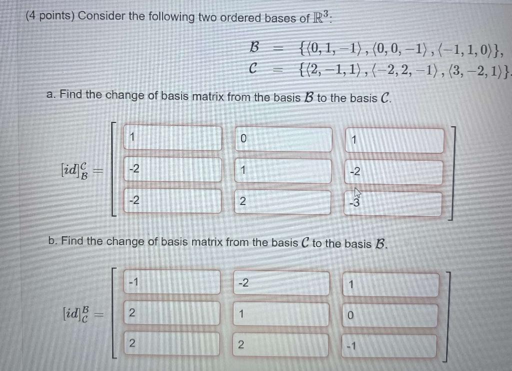 Solved Consider the following two ordered bases of R3: Find | Chegg.com