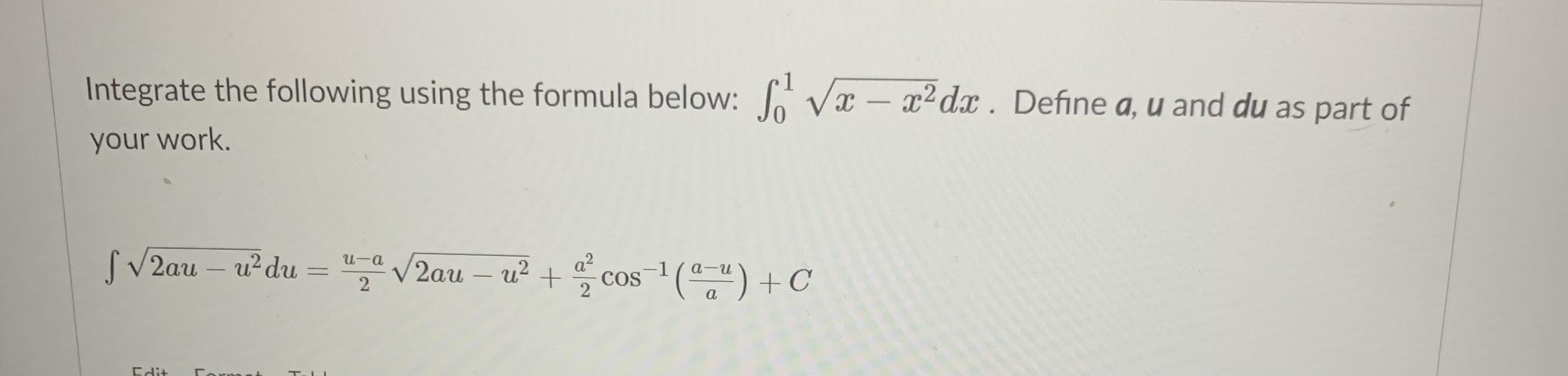 Solved Integrate the following using the formula below: So ' | Chegg.com