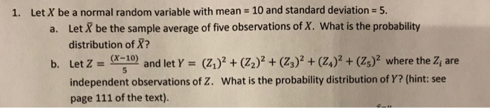 Solved 1. Let X be a normal random variable with mean 10 and | Chegg.com