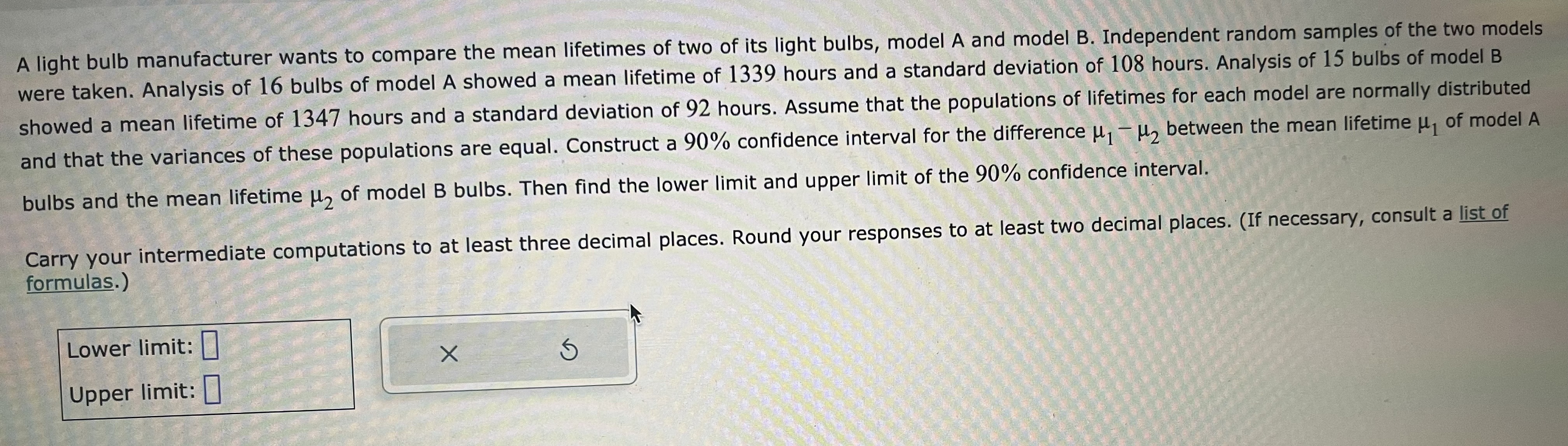 Solved A light bulb manufacturer wants to compare the mean | Chegg.com