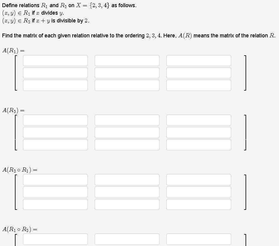 Solved Define relations R1 and R, on X = {2,3,4} as follows. | Chegg.com