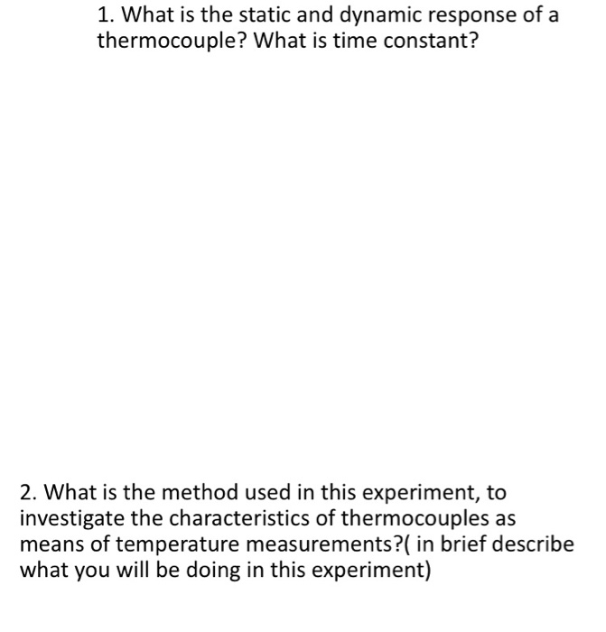 Solved 1. What is the static and dynamic response of a | Chegg.com
