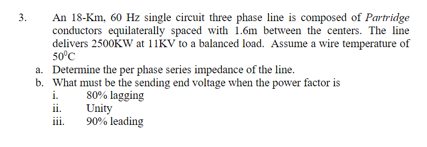 Solved An 18-Km, 60 Hz single circuit three phase line is | Chegg.com