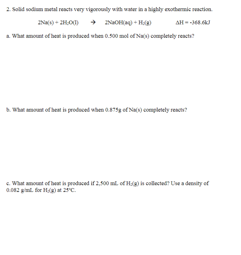 Solved 2. Solid sodium metal reacts very vigorously with | Chegg.com