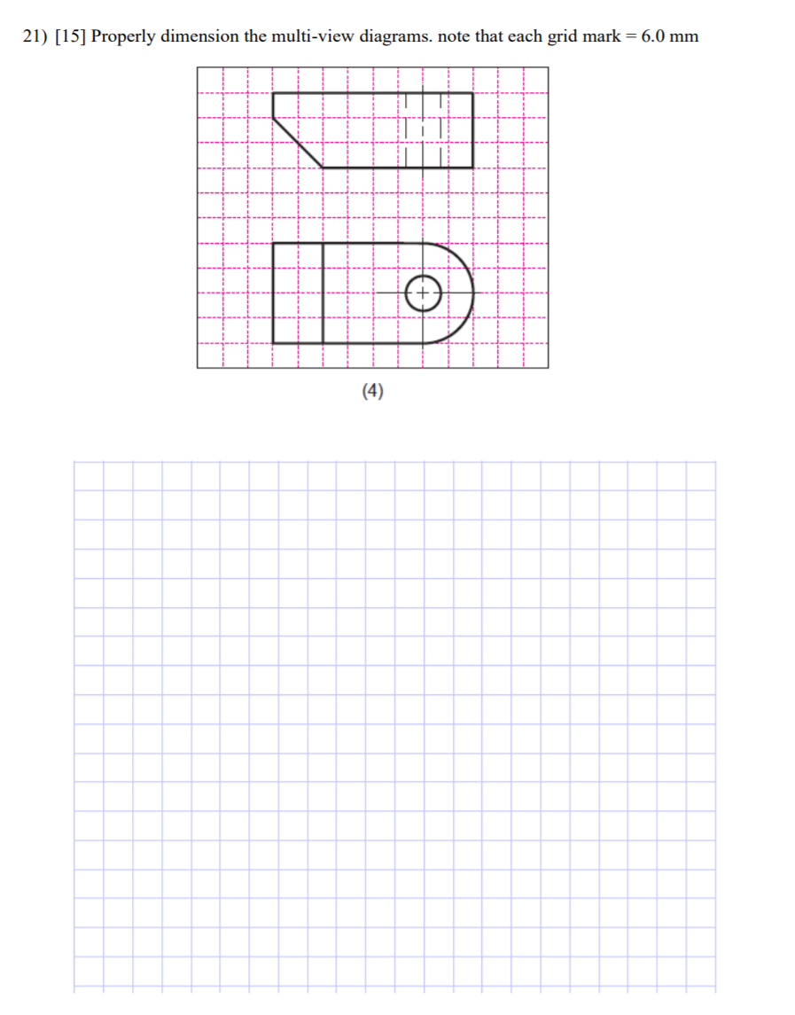 Solved 21) [15] Properly dimension the multi-view diagrams. | Chegg.com