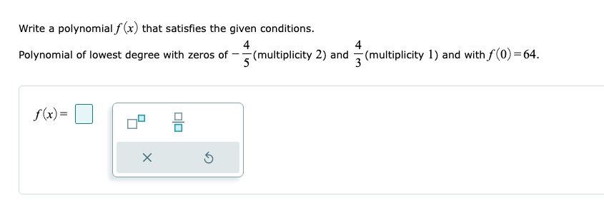 Solved Write a polynomial f(x) that satisfies the given | Chegg.com