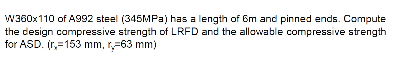 Solved W360x110 of A992 steel (345MPa) has a length of 6m | Chegg.com
