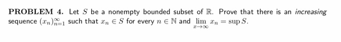 Solved PROBLEM 4. Let S be a nonempty bounded subset of R. | Chegg.com
