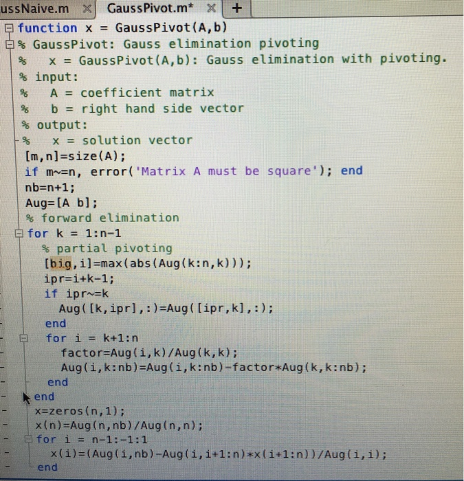 Solved GaussNaive.m GaussPivot.m + 1 f 2 function x | Chegg.com