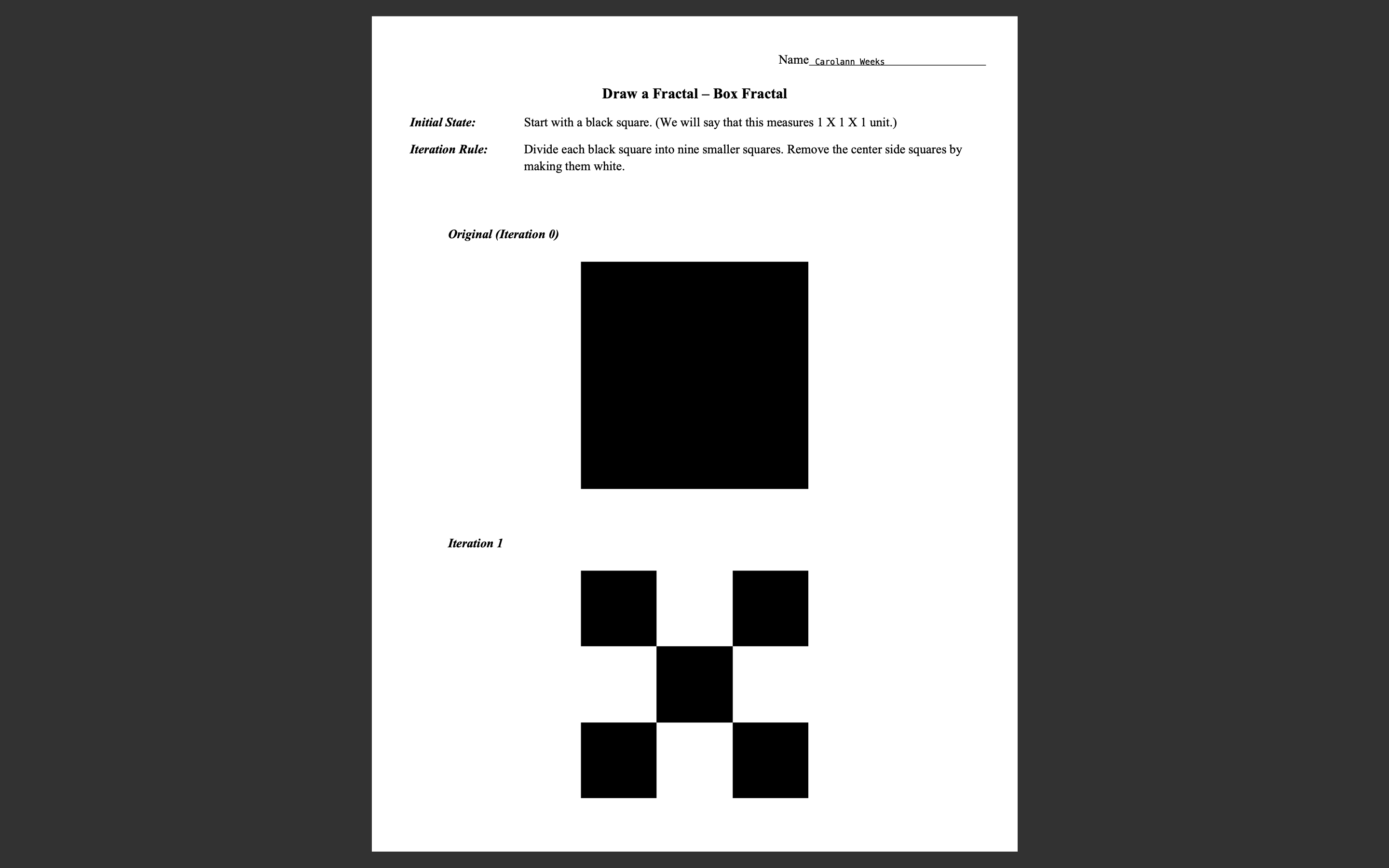 Draw a Fractal - ﻿Box FractalInitial State:Iteration | Chegg.com