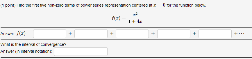 Solved (1 point) Find the first five non-zero terms of power | Chegg.com
