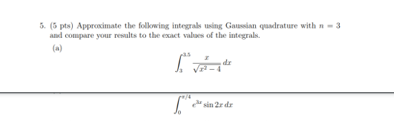 Solved 5. (5 pts) Approximate the following integrals using | Chegg.com