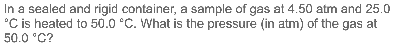 Solved In a sealed and rigid container, a sample of gas at | Chegg.com