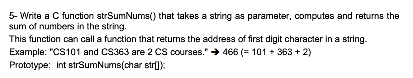 Solved 5- Write a C function strSumNums() that takes a | Chegg.com