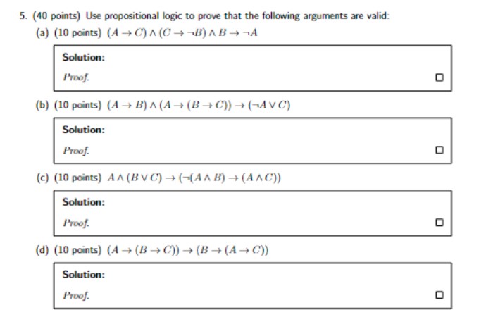 Solved (40 points) Use propositional logic to prove that the | Chegg.com