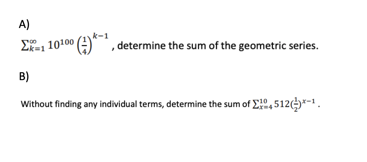 Solved A) k-1 Σ=1 100 10100 (3) *-?, determine the sum of | Chegg.com