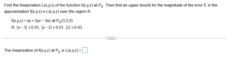 Solved Find the linearization L(x,y,z) of the function | Chegg.com