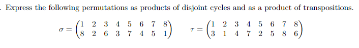 Solved Express the following permutations as products of | Chegg.com