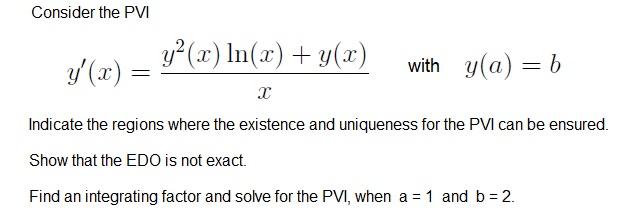 Solved Consider the PVI y?(x) In(x) + y(x) y'(x) with y(a) = | Chegg.com