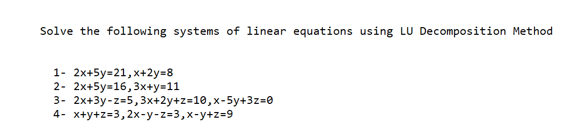 Solved Solve the following systems of linear equations using | Chegg.com