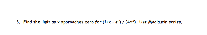 Solved 3. Find the limit as x approaches zero for | Chegg.com