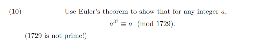 Solved (10) Use Euler's theorem to show that for any integer | Chegg.com