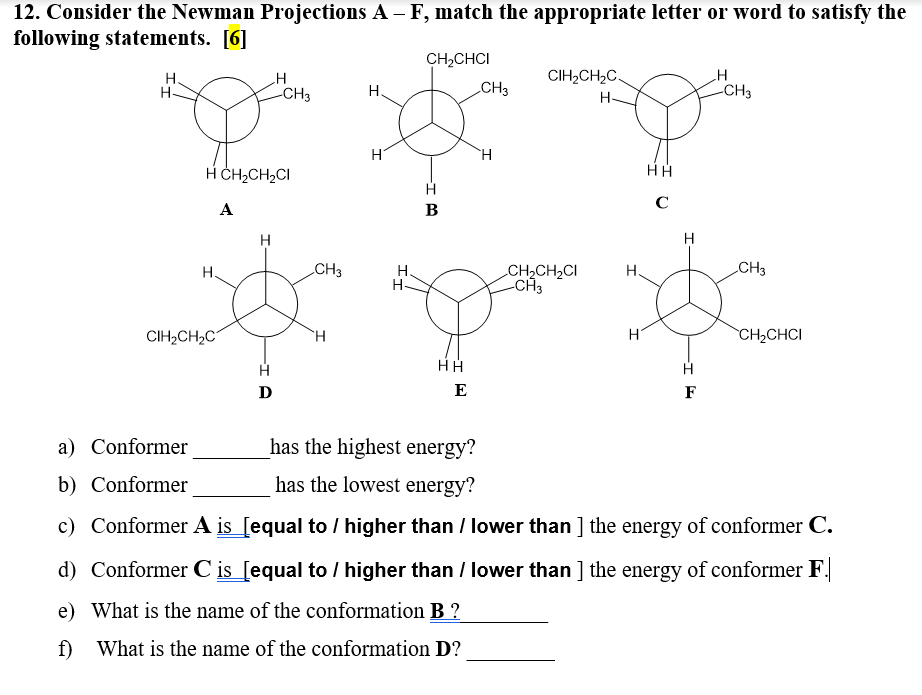 Solved 12. Consider the Newman Projections A-F, match the | Chegg.com