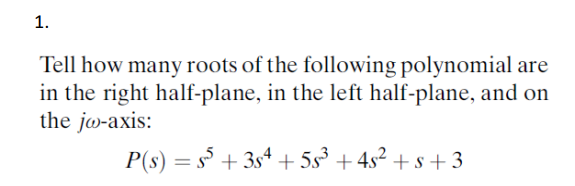Solved Tell how many roots of the following polynomial are | Chegg.com