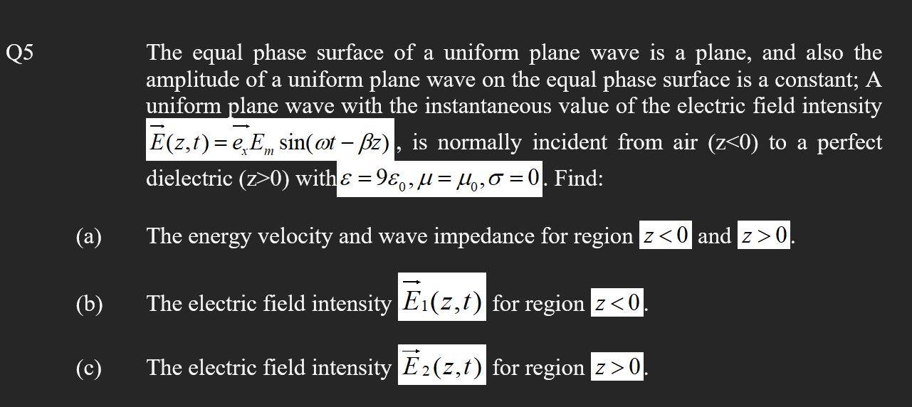 Solved The equal phase surface of a uniform plane wave is a | Chegg.com