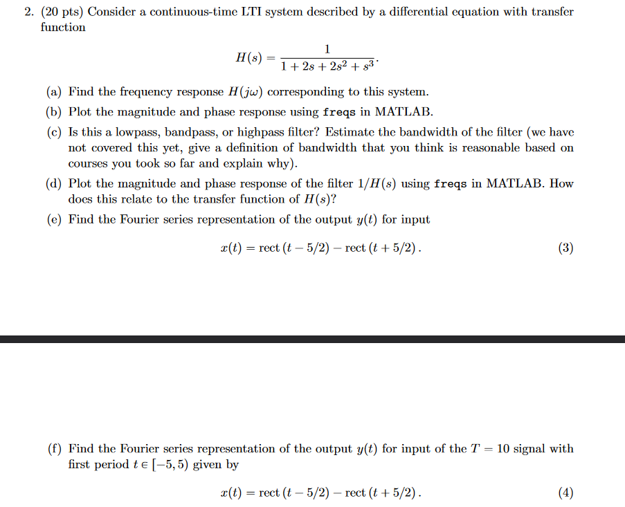 Solved 2. (20 pts) Consider a continuous-time LTI system | Chegg.com