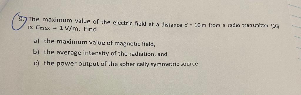 Solved 9. The maximum value of the electric field at a | Chegg.com