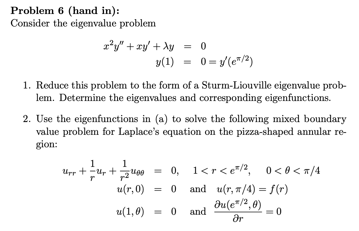 Problem 6 (hand in): Consider the eigenvalue problem | Chegg.com Problem 6 (hand in): Consider the eigenvalue problem | Chegg.com