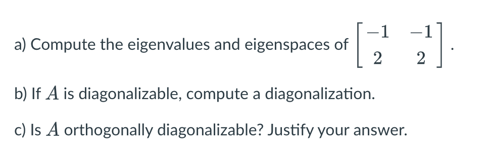 Solved -1 -1 a) Compute the eigenvalues and eigenspaces of | Chegg.com