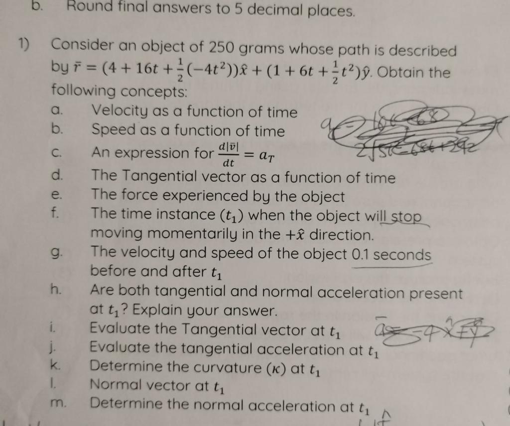 Solved Consider an object of 250 grams whose path is | Chegg.com