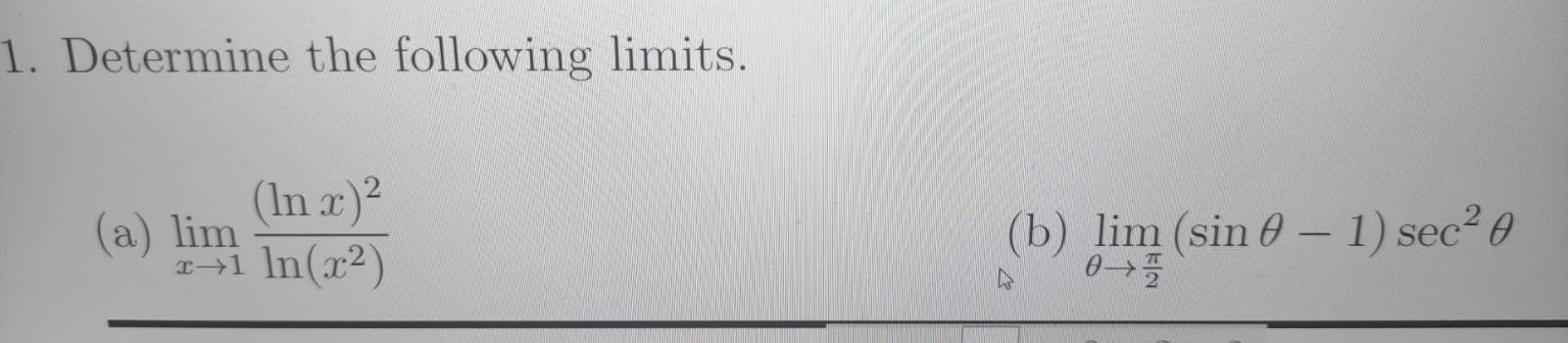 Solved 1. Determine the following limits. (In x)2 (a) lim | Chegg.com