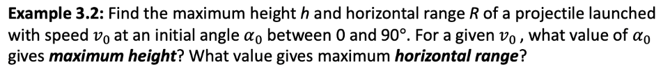 Solved Example 3.2: Find the maximum height h and horizontal | Chegg.com