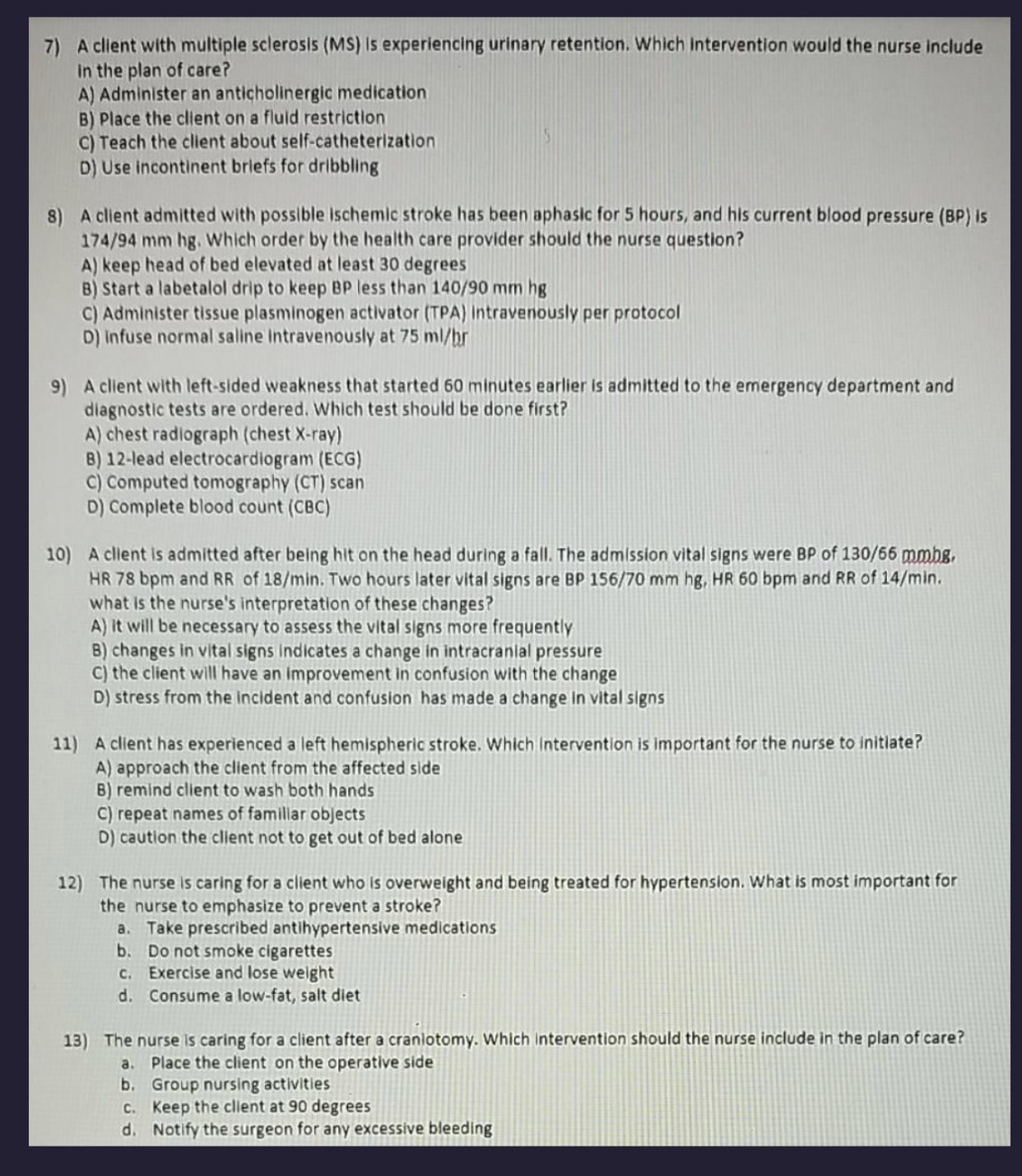 Solved 7) A client with multiple sclerosis (MS) is | Chegg.com