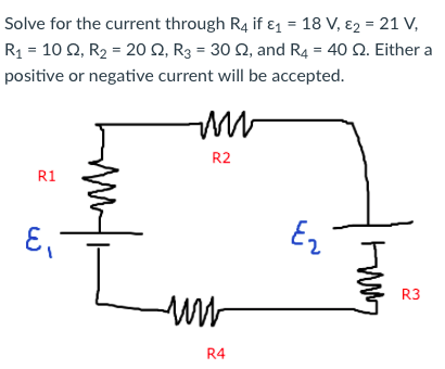Solved Solve for the current through R4 if £1 = 18 V, €2 = | Chegg.com