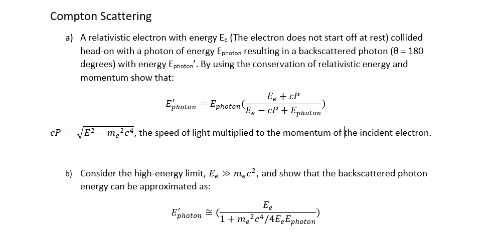 Solved Compton Scattering a) A relativistic electron with | Chegg.com