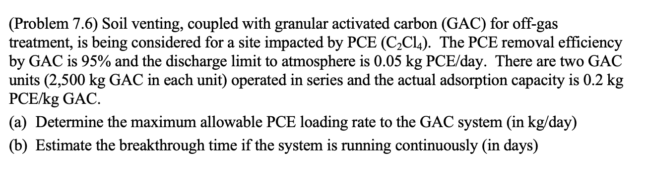 Solved (Problem 7.6) Soil venting, coupled with granular | Chegg.com