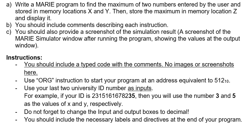 Solved a) Write a MARIE program to find the maximum of two | Chegg.com
