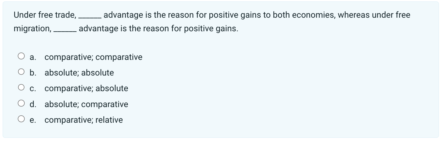 Solved Under free trade, advantage is the reason for | Chegg.com