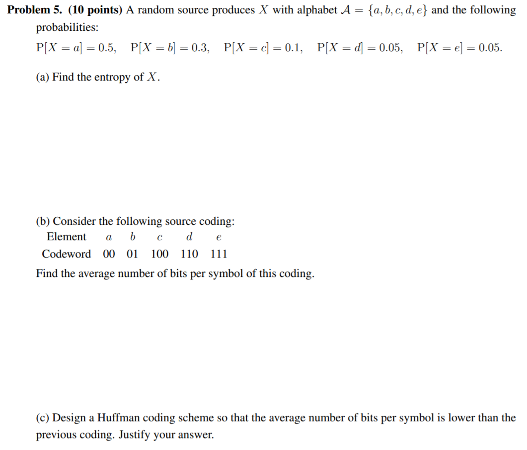 Solved Problem 5. (10 points) A random source produces X | Chegg.com