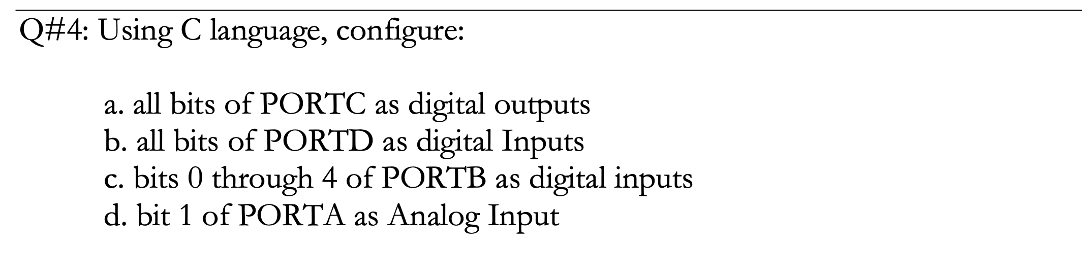 Solved \#4: Using C language, configure: a. all bits of | Chegg.com