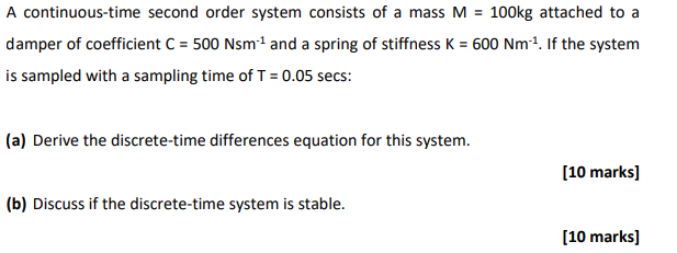 Solved A continuous-time second order system consists of a | Chegg.com