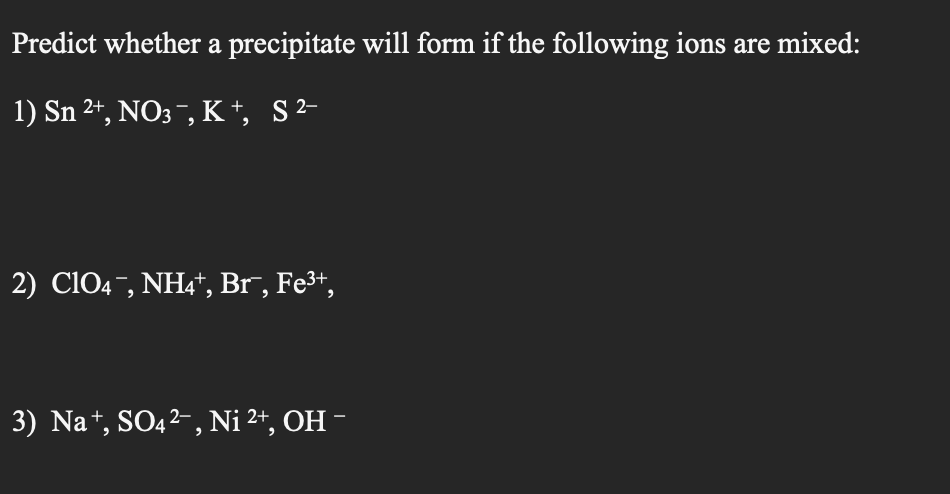 Solved Predict whether a precipitate will form if the | Chegg.com