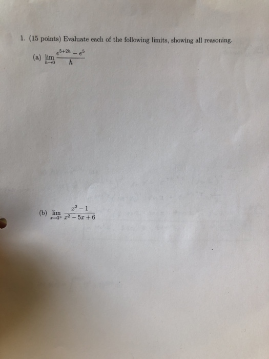 Solved 1. (15 points) Evaluate each of the following limits, | Chegg.com