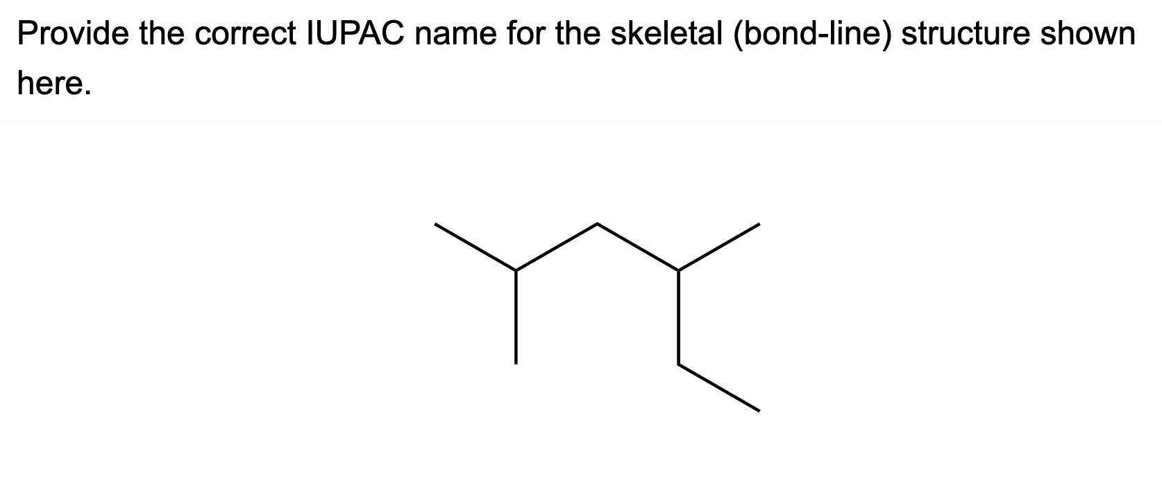 Solved Provide the correct IUPAC name for the skeletal | Chegg.com