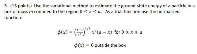 Solved 5. (15 points) Use the variational method to estimate | Chegg.com